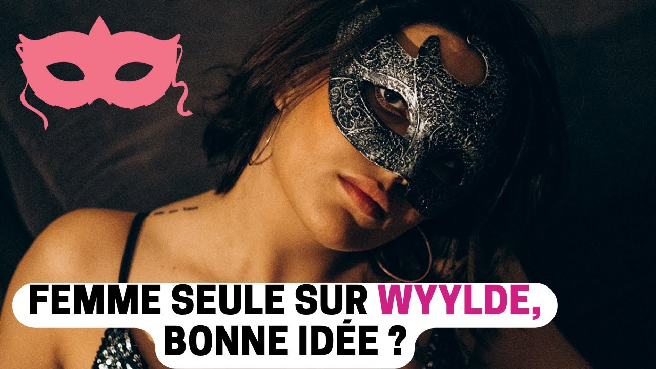 Femme seule sur Wyylde, est-il possible d'y être heureuse ? - YouTube