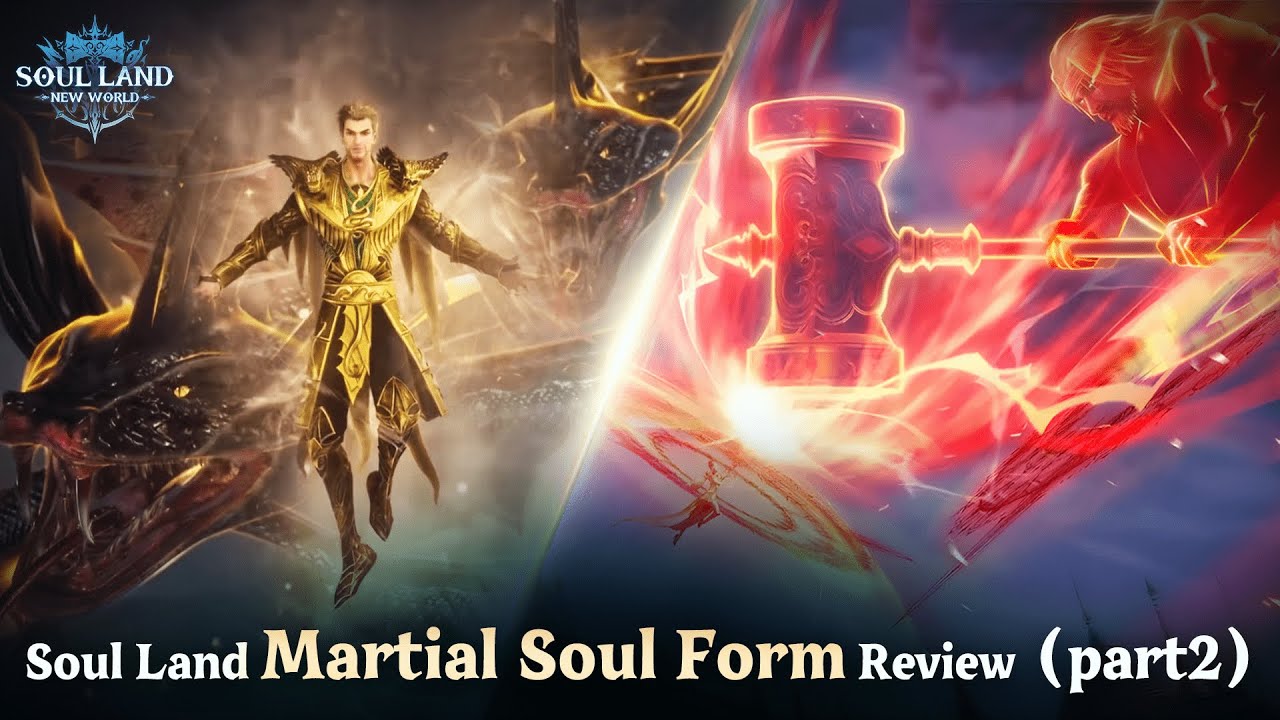 Soul Land Martial Soul Form Review (Part 2) - YouTube