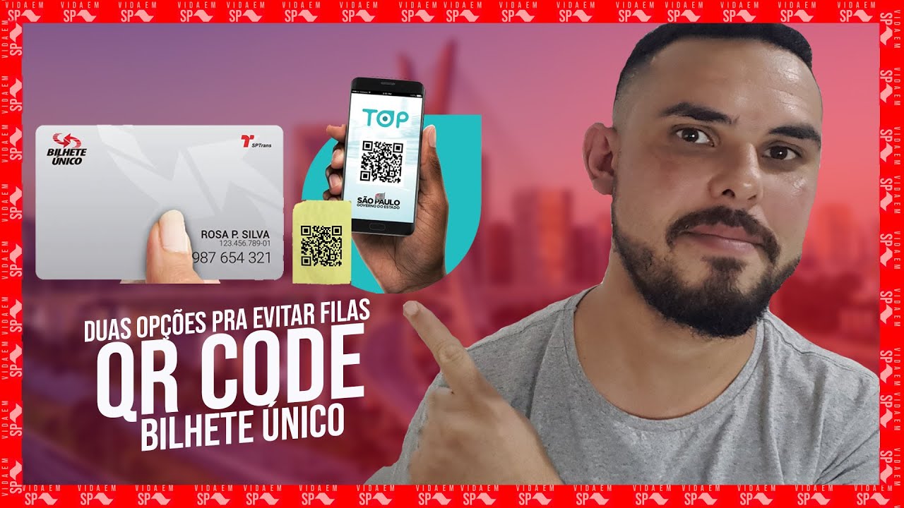 T01/E11- EVITE FILAS! Bilhete Único e QR Code em São Paulo - YouTube