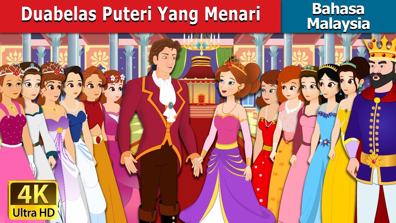 Duabelas Puteri Yang Menari | 12 Dancing Princess Story in Malay ...