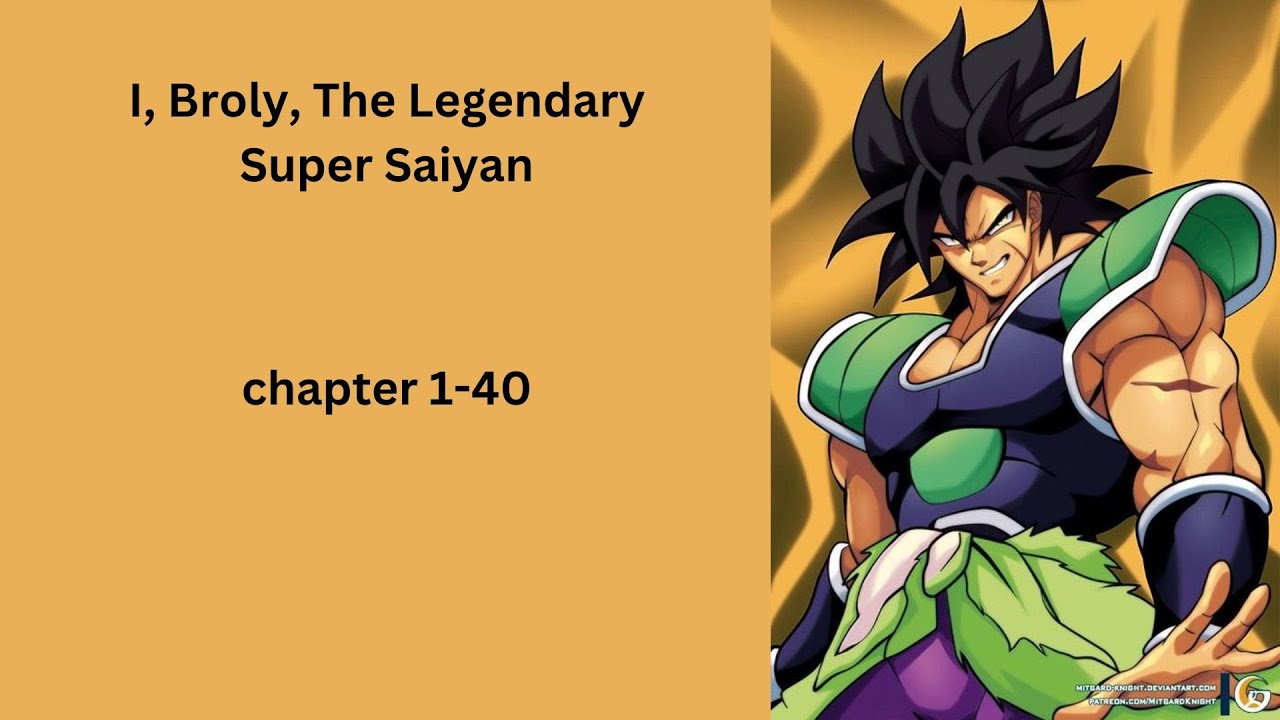 I, Broly, The Legendary Super Saiyan chapter 1-40 - YouTube