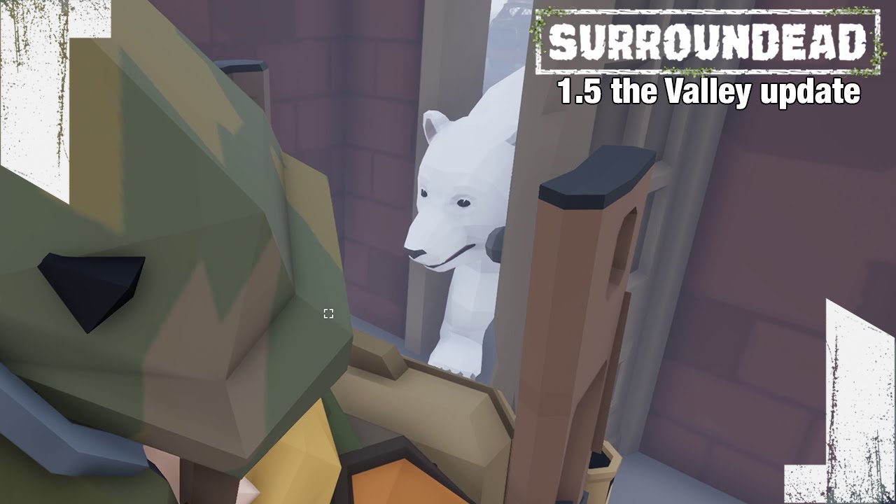 Just your average door-to-door murder bear -- SurrounDead 1.5 the ...