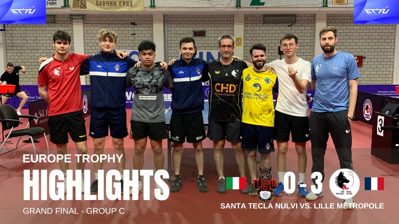 ETTU Europe Trophy: Santa Tecla Nulvi vs. Lille Métropole 0-3 - YouTube