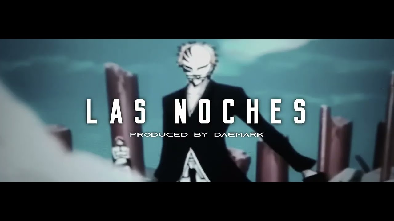 "LAS NOCHES" | Bleach rap / trap type beat | Prod. by Daemark - YouTube