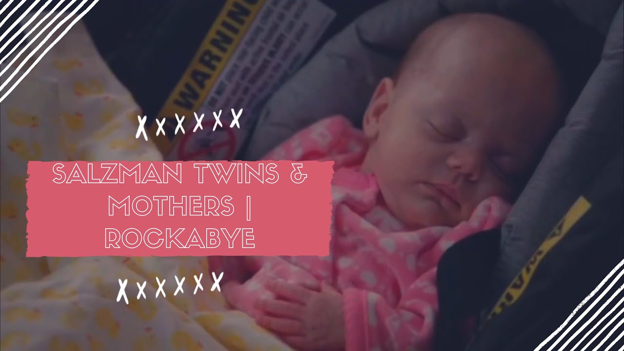 Saltzman twins & mothers | Rockabye - YouTube