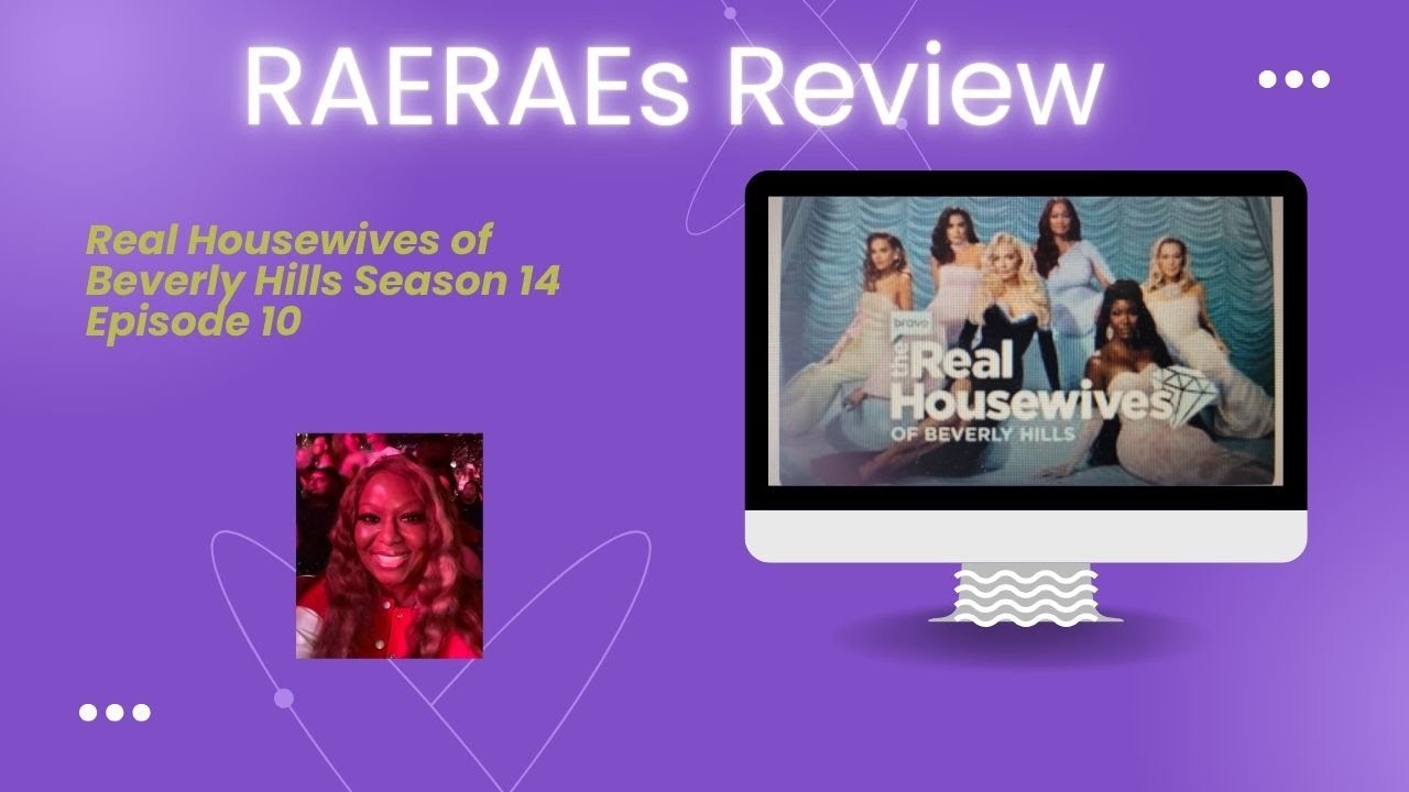 RAERAEs Review RHOBH S14 E10 - YouTube