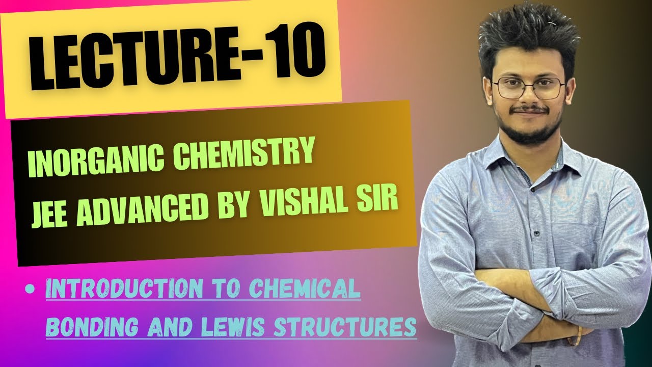Lecture-10 Introduction to Chemical Bonding and lewis structure Jee ...