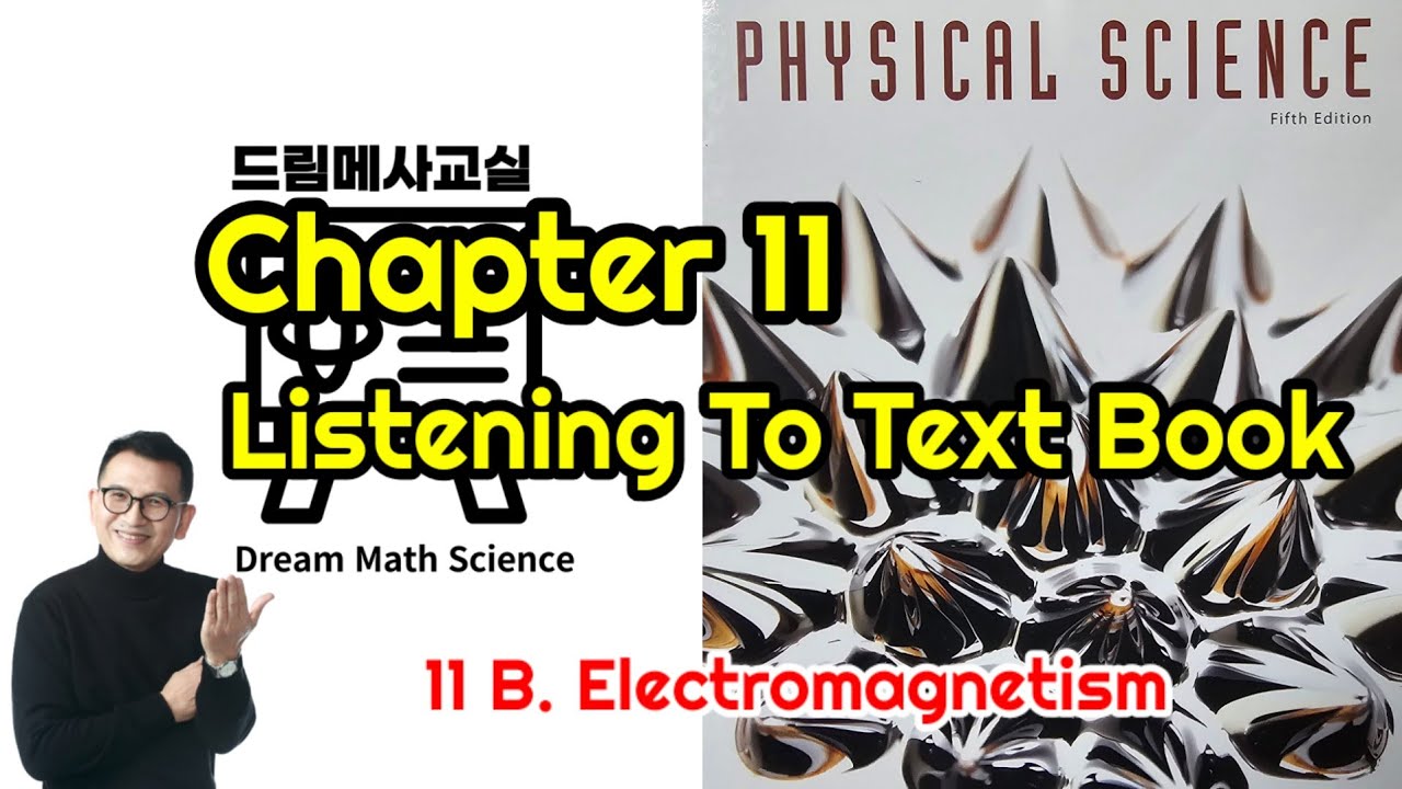 Physical Science,Listening to Textbook,Chapter 11B, Electromagnetism ...