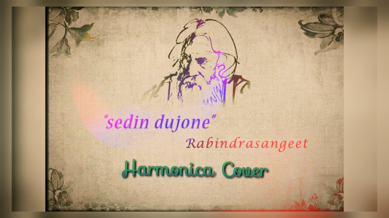 Sedin Dujone Dulechhinu Bone | Rabindra Sangeet | Harmonica Cover - YouTube