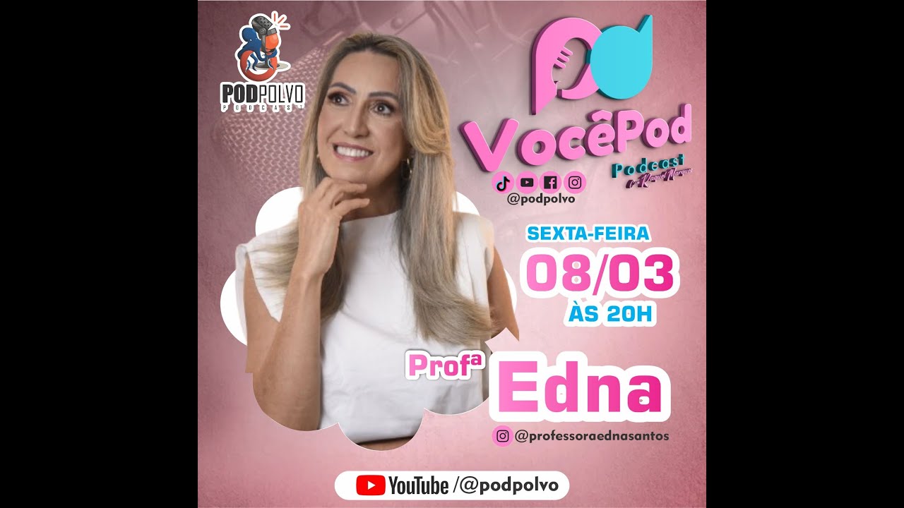 Prof. EDNA - VocêPod #05 - YouTube