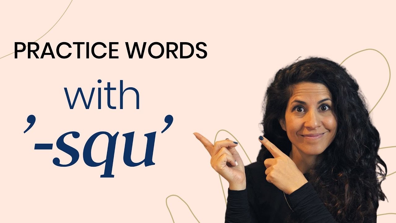 How to Pronounce Squirrel and Other SQU- Words | American English ...