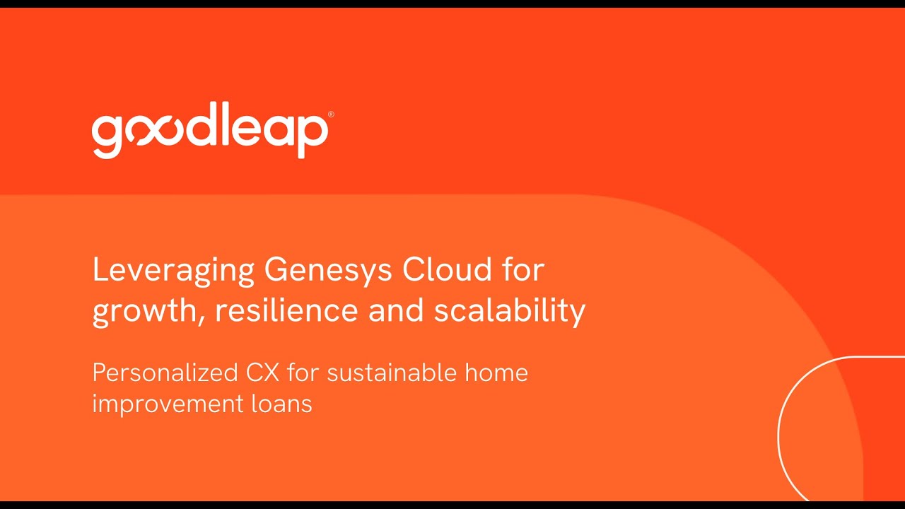GoodLeap: Leveraging Genesys Cloud for growth, resilience and scalability - YouTube