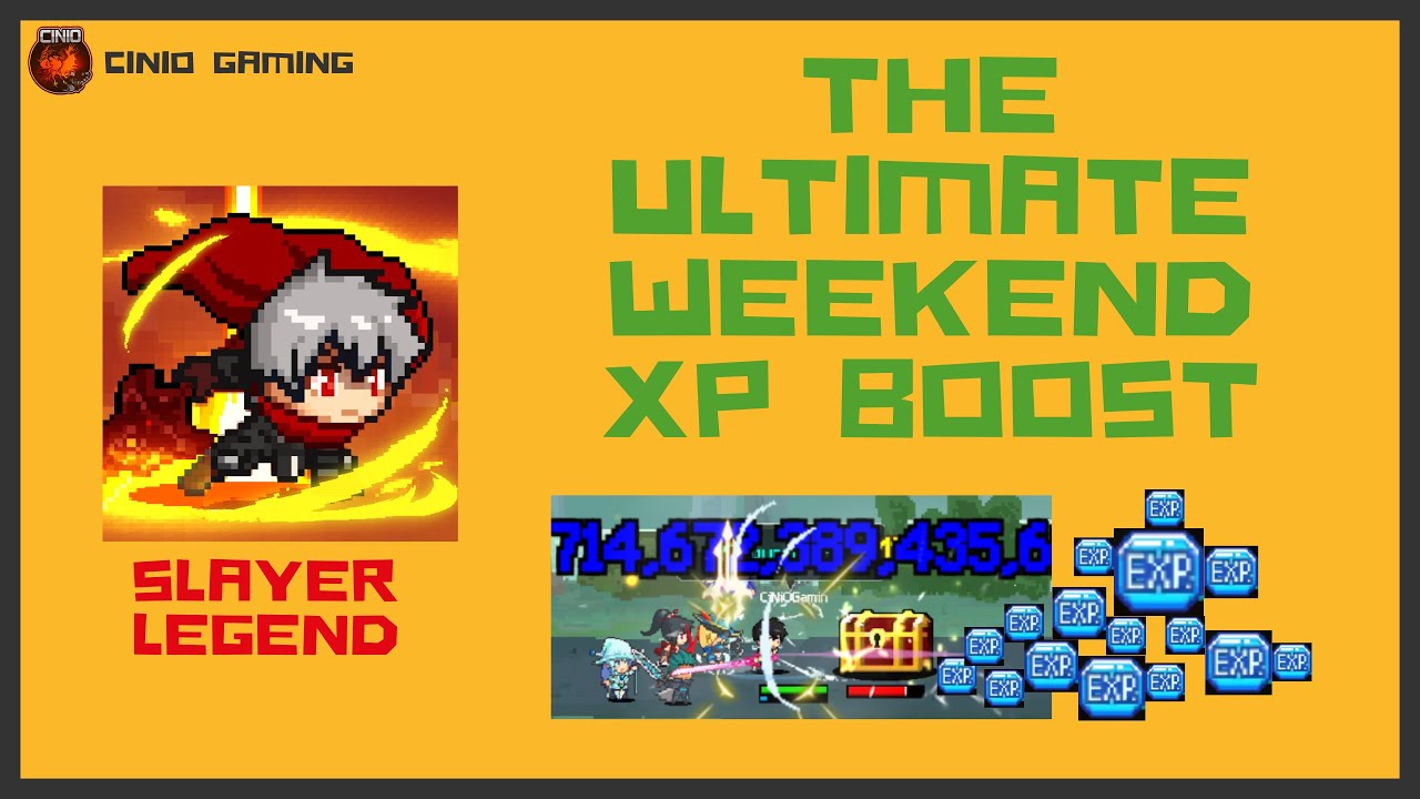 Slayer Legend - The Ultimate Weekend XP Boost! - YouTube