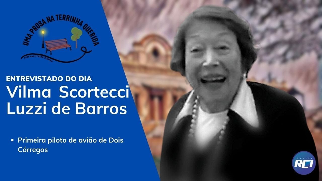 Uma prosa na Terrinha Querida - #52 - Vilma Scortecci Luzzi de Barros ...