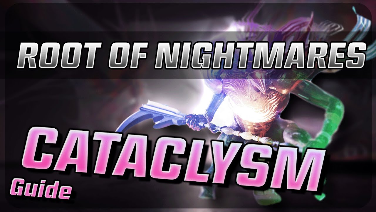How to Complete CATACLYSM - Root of Nightmares - Destiny 2 - YouTube
