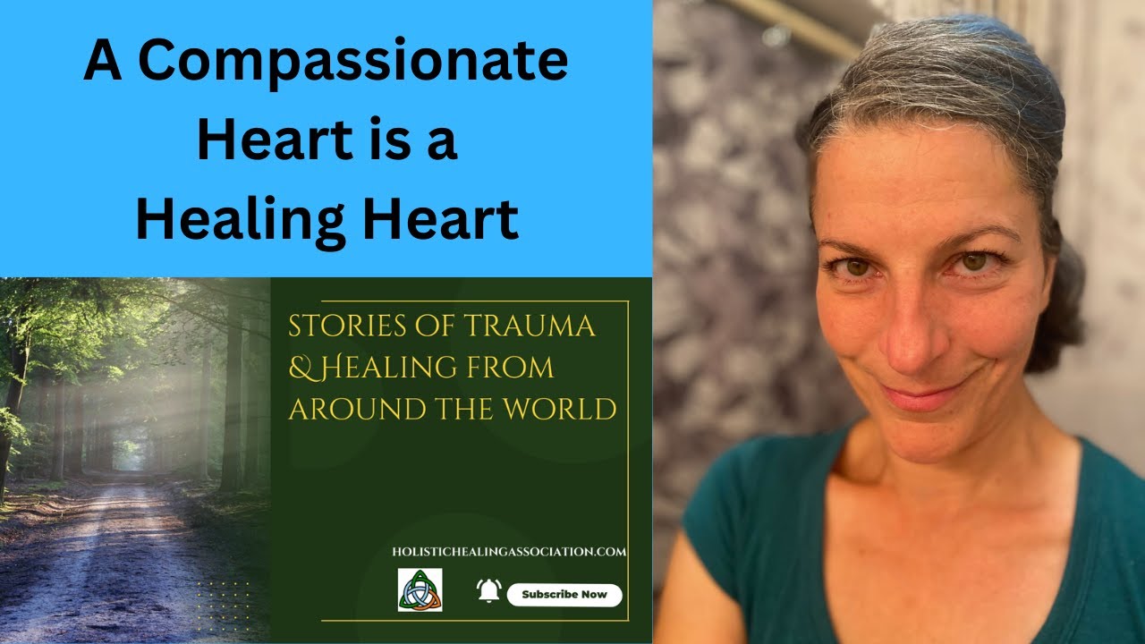 A Compassionate Heart is a Healing Heart with Holistic Healing ...