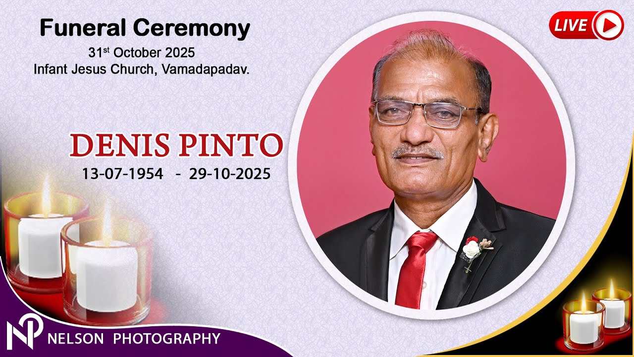 Funeral Ceremony Of DENIS PINTO I 31-10-2025 I Infant Jesus Church ...