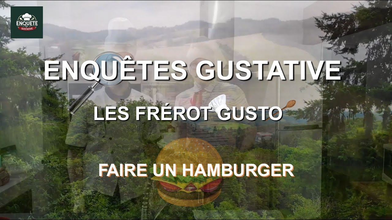 Enquête gustative : Frérot Gusto nouveau tuto : Faire un Hamburger ...