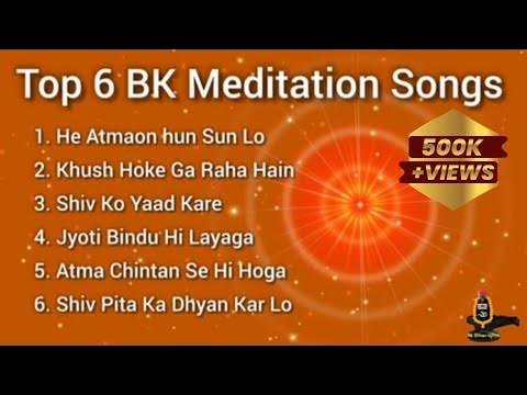 || Baba Ke Top 6 Meditation Songs || Bk Shiv Baba Nonstop Songs ...