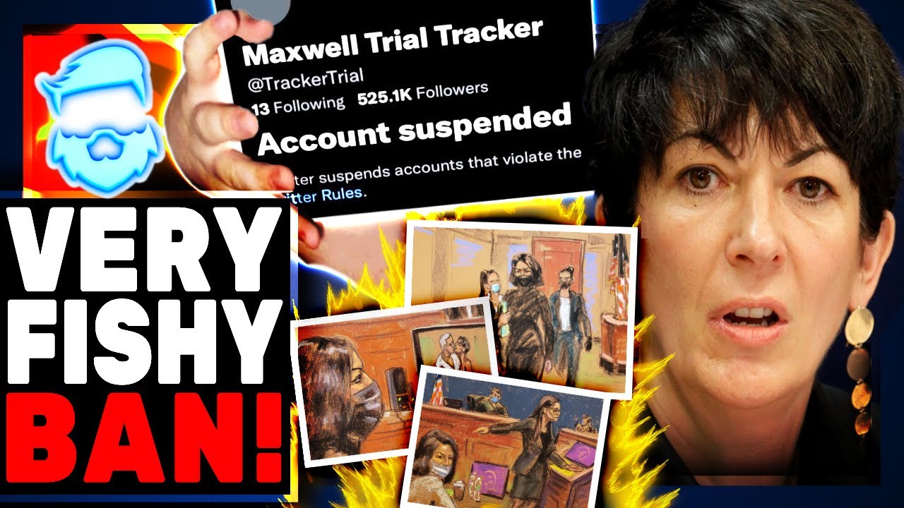 Twitter Just Banned Massive Maxwell Trial Account & Gets FORCED To Re ...
