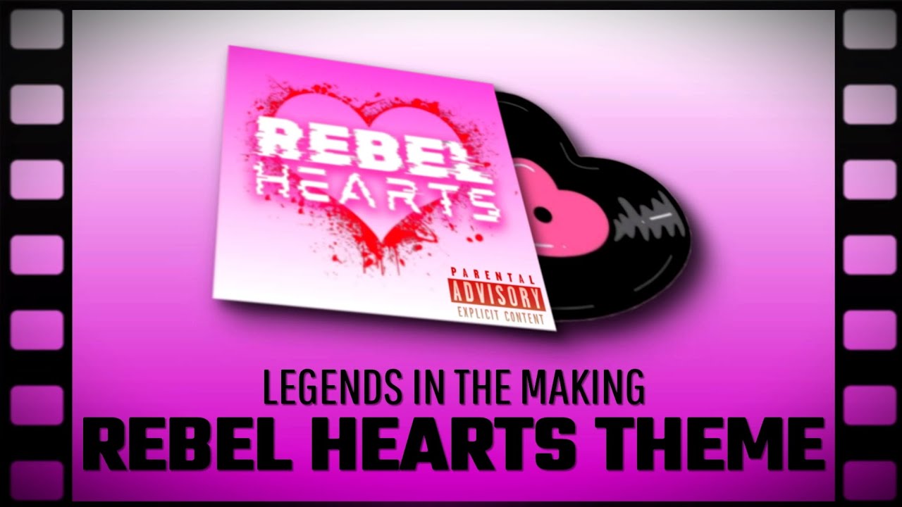 REBEL HEARTS | Legends In The Making - YouTube