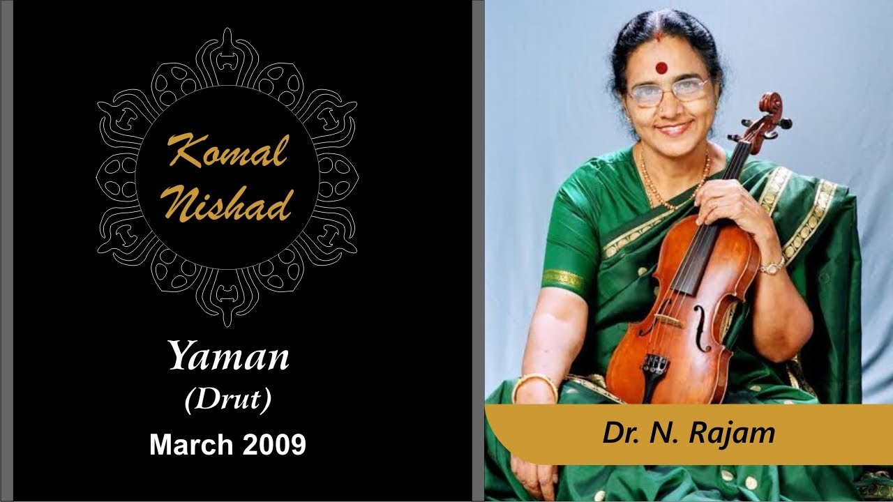 Raag Yaman | Dr. N. Rajam | Hindustani Classical Violin | Komal Nishad ...