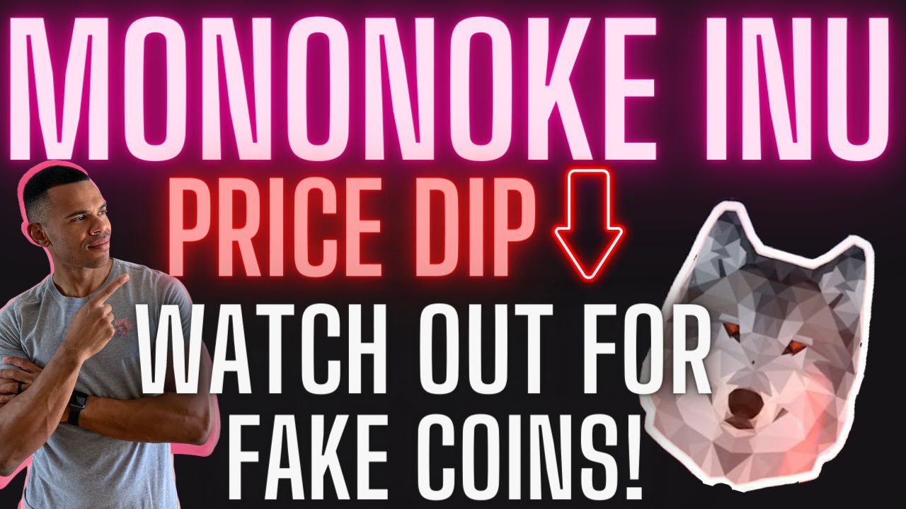 MONONOKE INU PRICE DIP! FAKE COINS POSING AS MONO DEV TEAM! BE CAREFUL ...