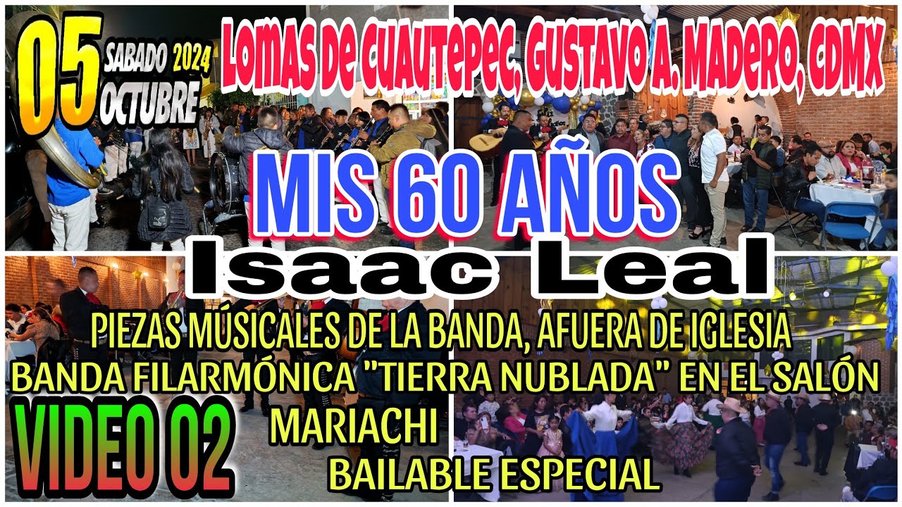 Cumpleaños 60 del Sr "Isaac Leal" 05 de octubre del 2024, Cuautepec ...