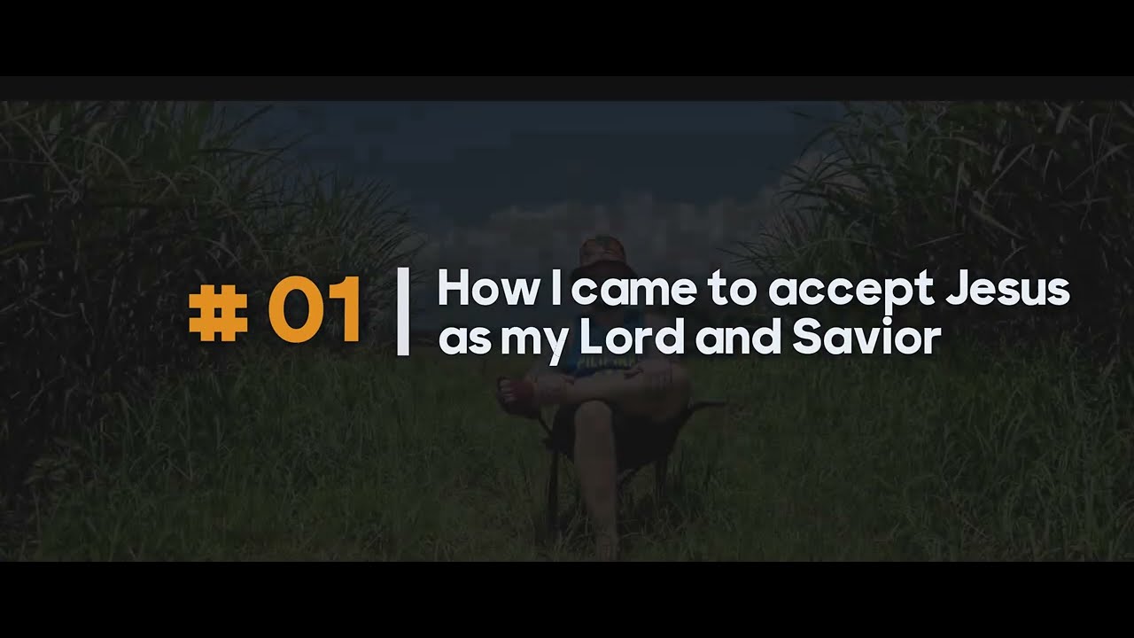 Testimony Video 01 | How I Came To Accept Jesus As My Lord And Savior ...