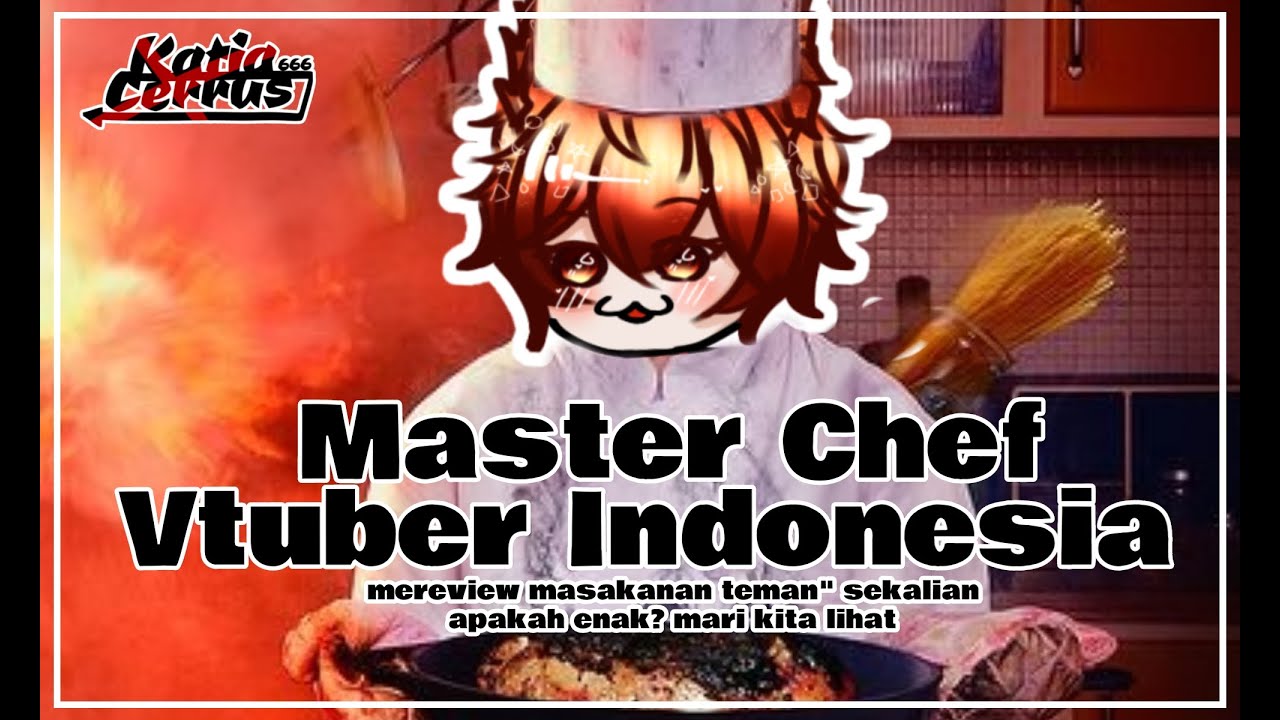 [FreeTalk] Master Chef Vtuber Indonesia (Katia Cerrus Vtuber Indonesia ...