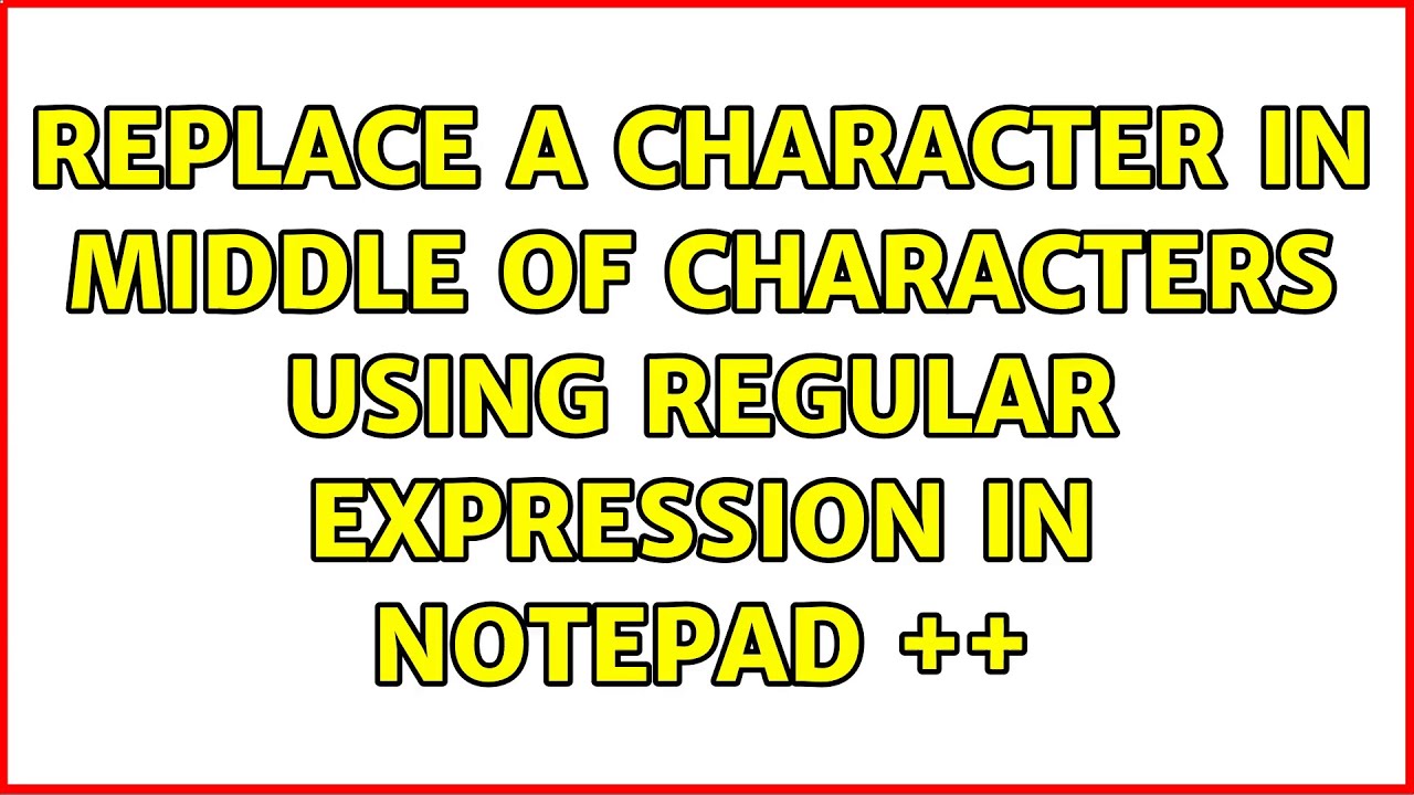 Replace A Character In Middle Of Characters Using Regular Expression In Replace A Character In Middle Of Characters Using Regular Expression In