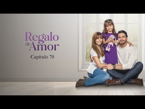 Regalo de Amor Capítulo 70 I Isabella Fonseca ( Alejandra RoblesGil  )