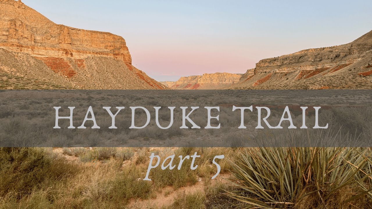 Hayduke Trail | pt 5 - YouTube