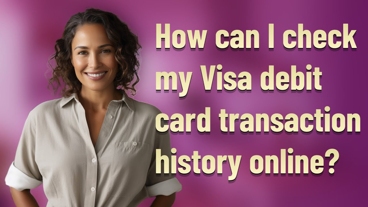 How can I check my Visa debit card transaction history online? - YouTube