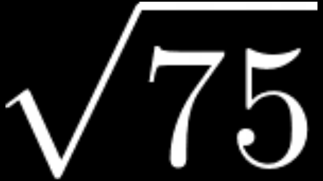How To Compute The Square Root Of 75 Sqrt 75 YouTube How To Compute The Square Root Of 75 Sqrt 75 YouTube