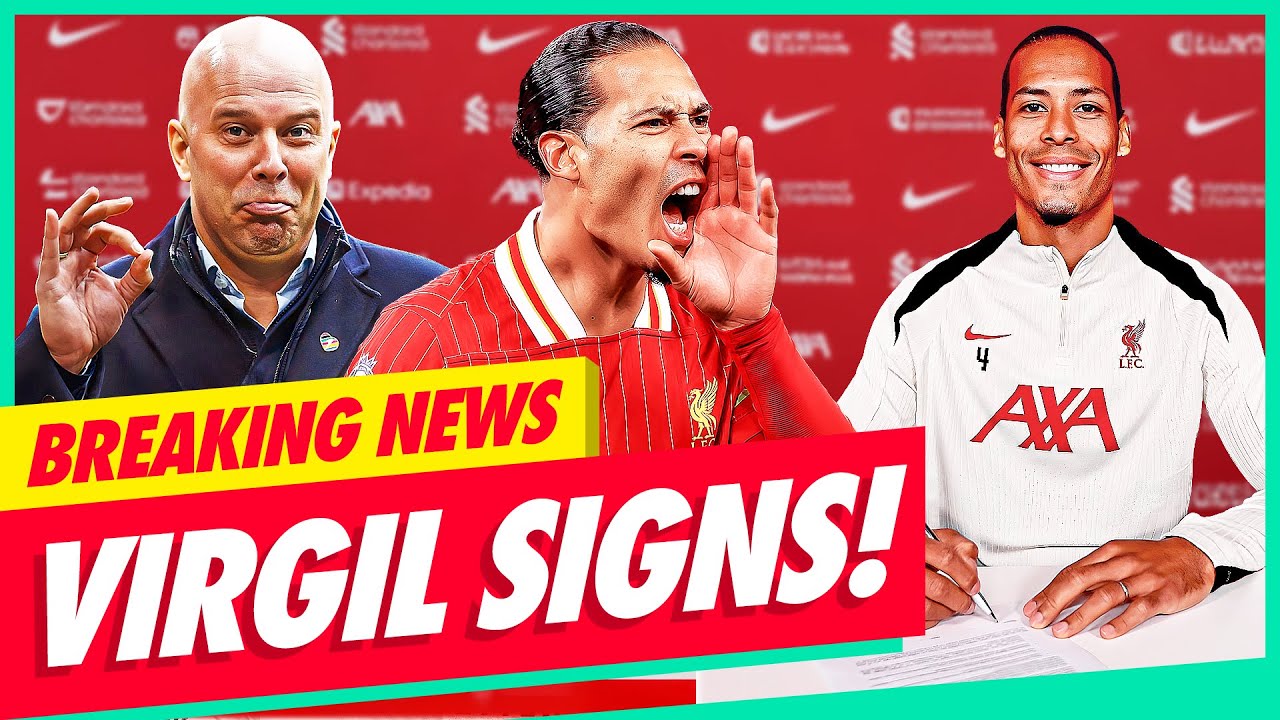 BREAKING NEWS: 🚨 IT WAS ALWAYS LIVERPOOL! VIRGIL SIGNS 🚨 - YouTube