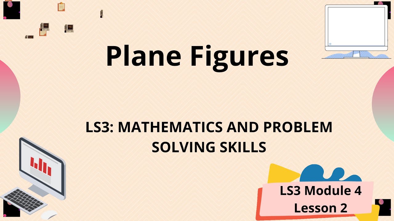 LS3 MATHEMATICS AND PROBLEM SOLVING SKILLS Plane Figures ls3-mathematics-and-problem-solving-skills-plane-figures