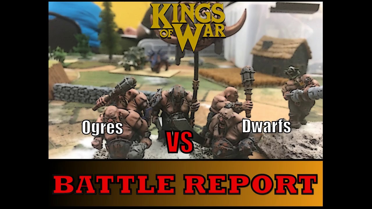 Kings of War Battle Report 31: Ogres VS Dwarfs - YouTube