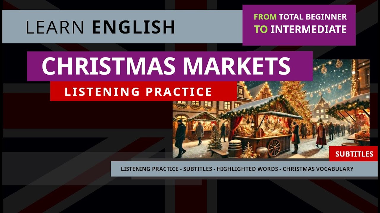 Christmas Markets English Vocabulary LISTENING Practice (from Total ...
