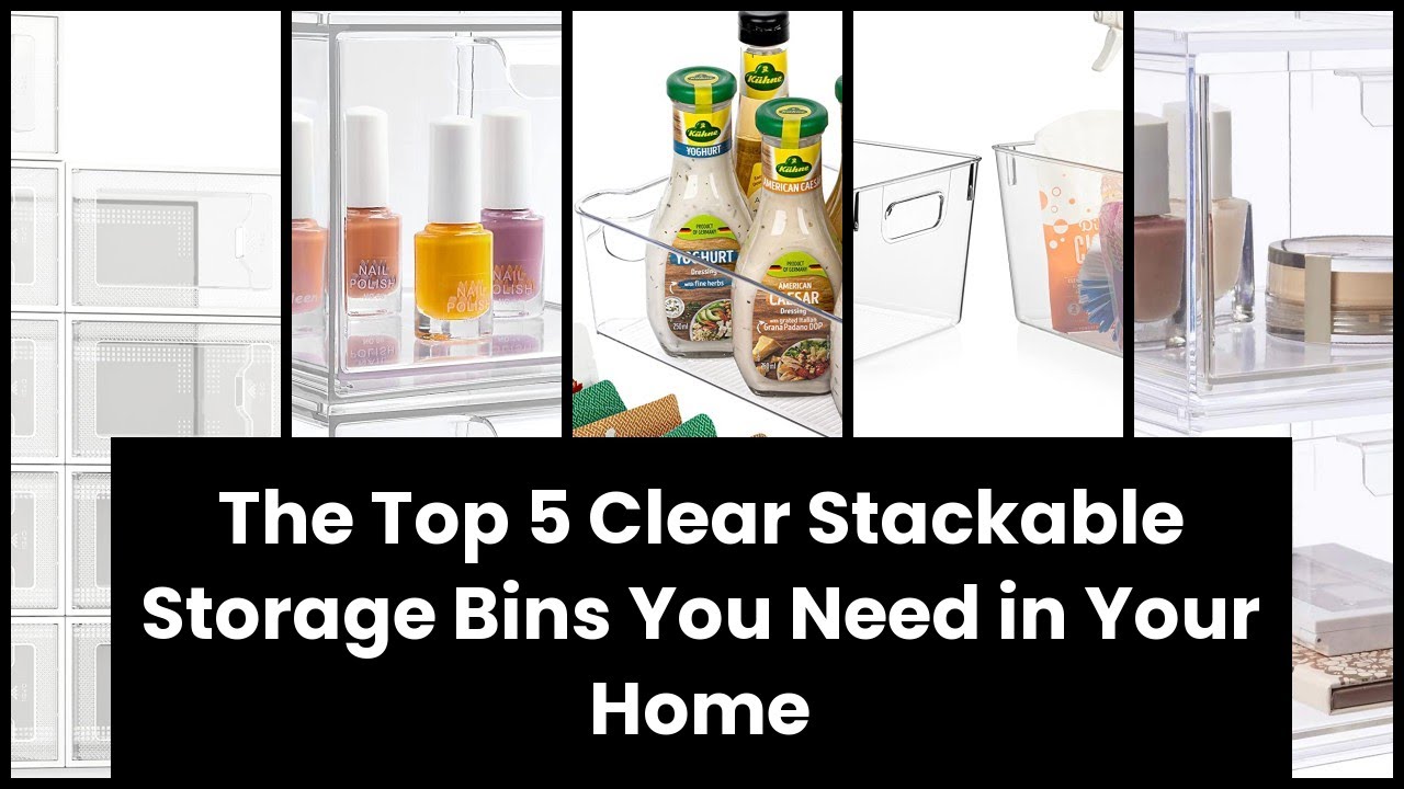 【Clear stackable storage bins】The Top 5 Clear Stackable Storage Bins ...
