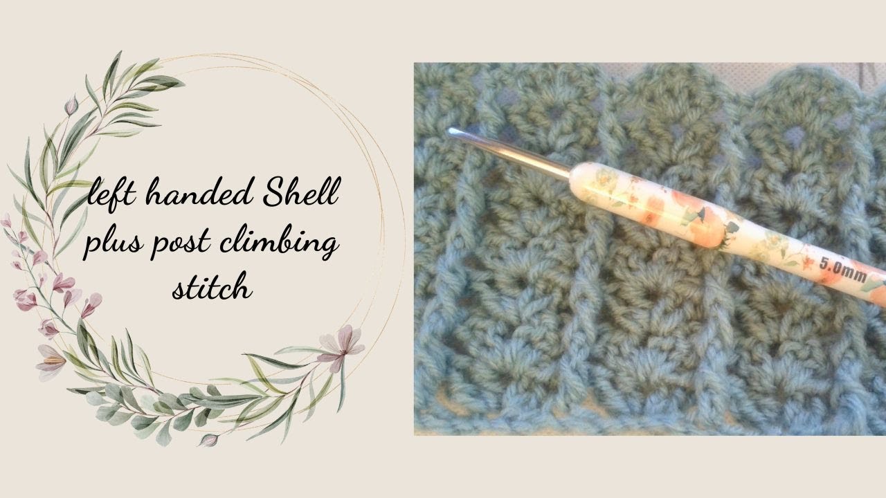 Left Handed Shells Pluse Post Climbing Stitch - YouTube