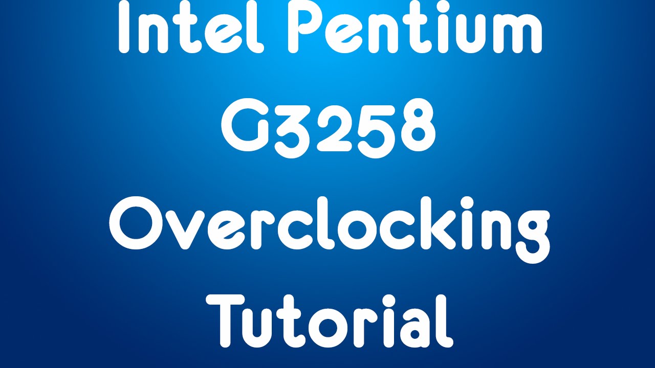 Intel Pentium G3258 Overclocking Tutorial (to 4.4 on MSI H81M-P33 ...