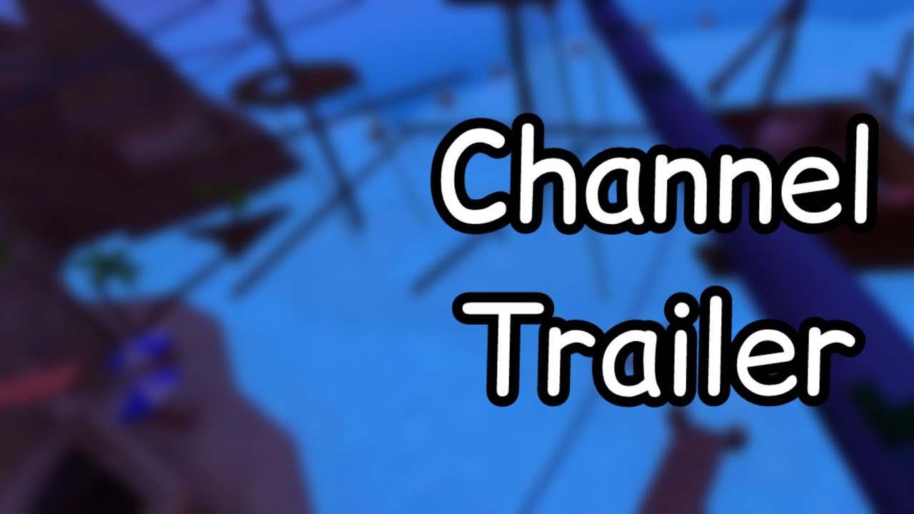 Channel Trailer - YouTube