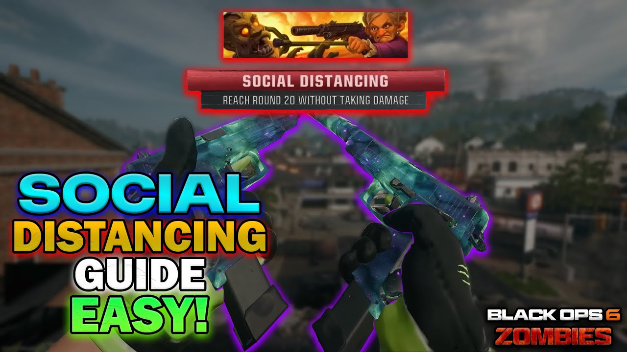 SOCIAL DISTANCING EASY HOW TO GUIDE! | BLACK OPS 6 ZOMBIES DARK OPS ...