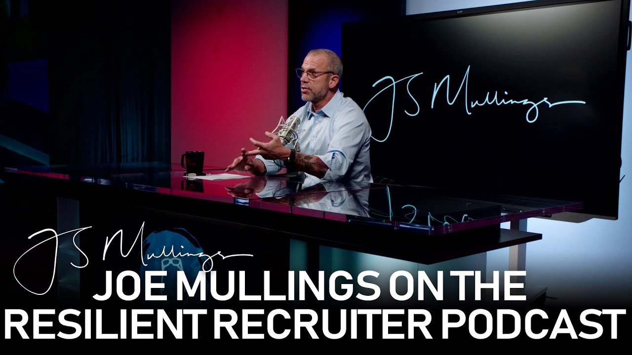 Joe Mullings on the Resilient Recruiter Podcast with Mark Whitby - YouTube