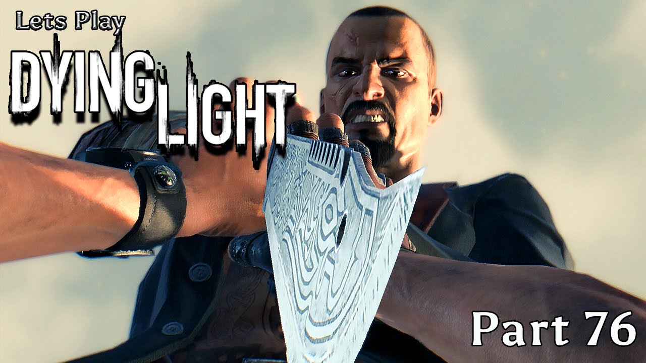 Lets Play Dying Light - Part 76 - [Extraction - Confront Rais at the ...