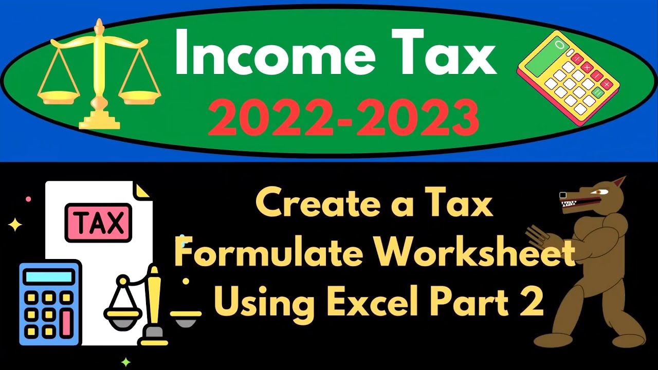 Create a Tax Formulate Worksheet Using Excel Part 2 1505 Income Tax ...