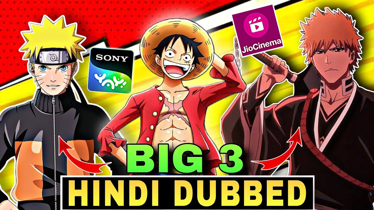Big 3 Hindi Dub Is Here😍! Naruto Shippuden in Hindi Dubbed | Bleach Hindi Dub | Onepiece Hindi ...