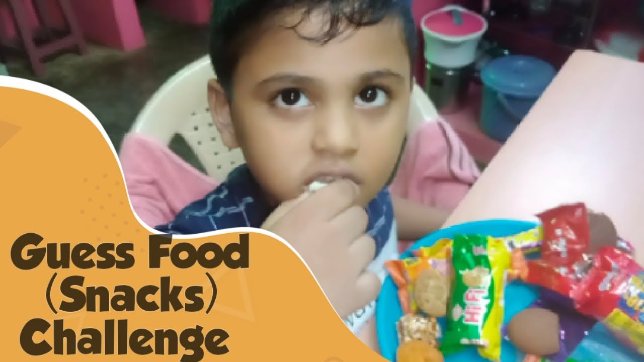 Guess food challenge//Snacks guess challenge with 6 yrs old kid// Kid ...