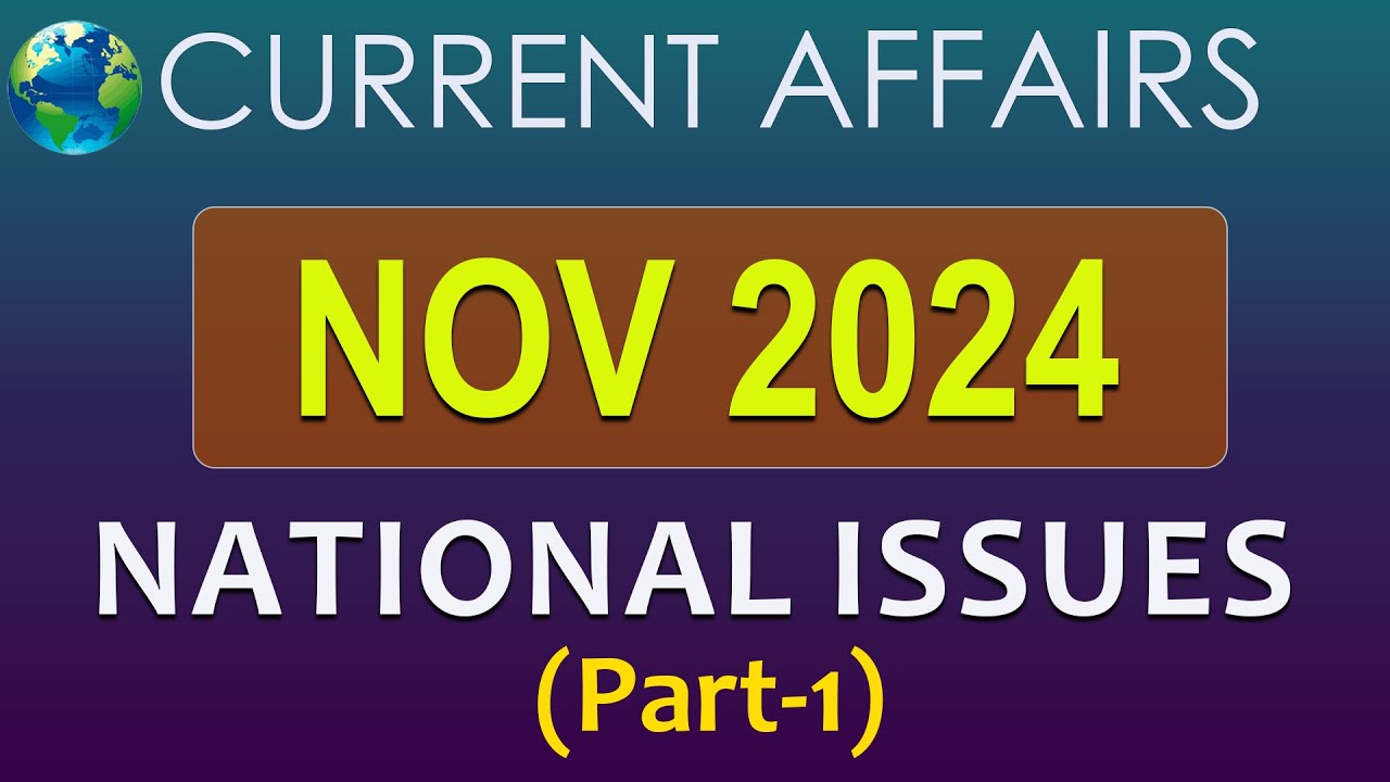 Current Affairs November 2024 || National Issues (Part-1) (జాతీయ అంశాలు ...
